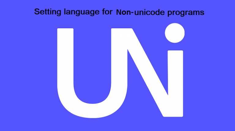 تنظیم زبان برای برنامه های غیر یونیکد ویندوز 10 و 11 - تِک یاران